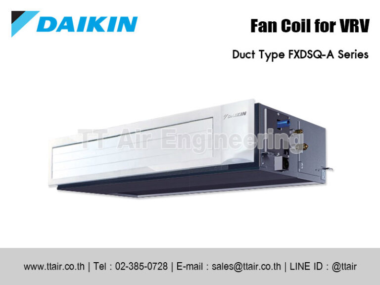 แฟนคอยล์แอร์ DAIKIN FXFQ-A Series for VRV | TT Air Engineering