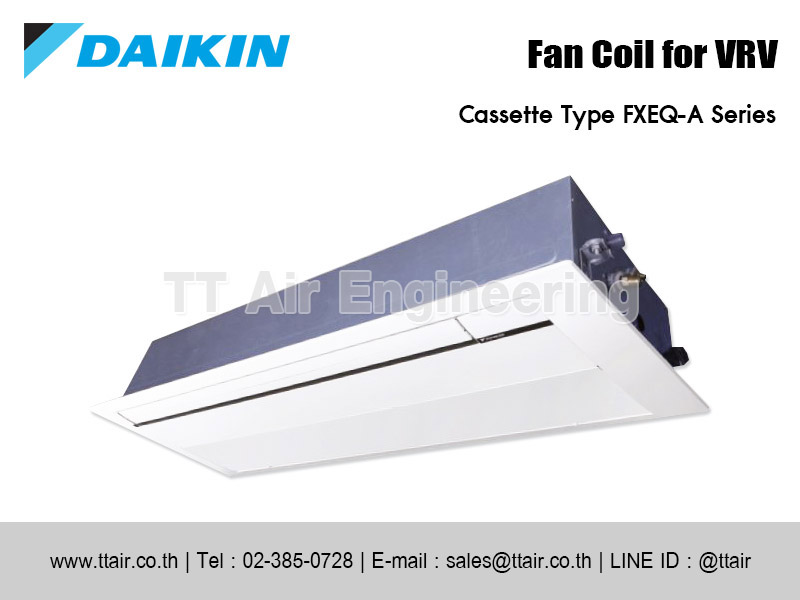แฟนคอยล์แอร์ DAIKIN FXEQ-A Series for VRV | TT Air Engineering