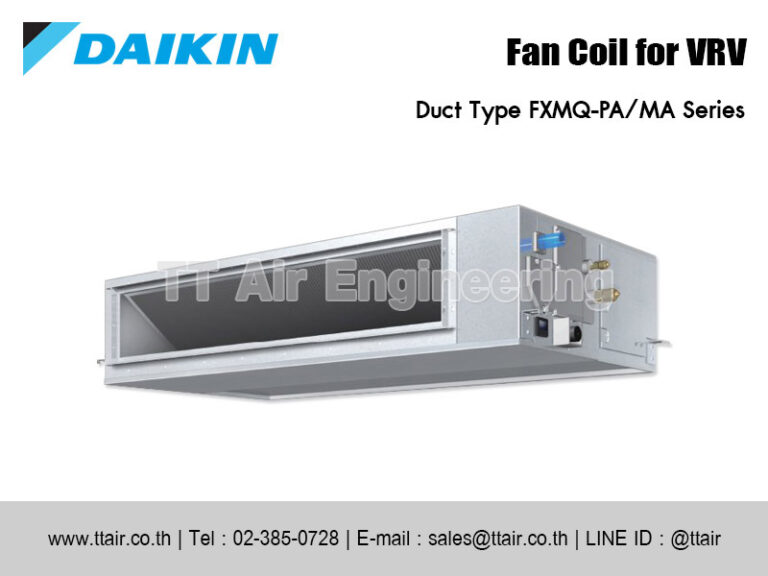 แฟนคอยล์แอร์ DAIKIN FXMQ-PA/MA Series for VRV | TT Air Engineering