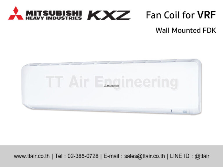 แฟนคอยล์แอร์ Mitsubishi Heavy Industries FDK for VRF | TT Air Engineering